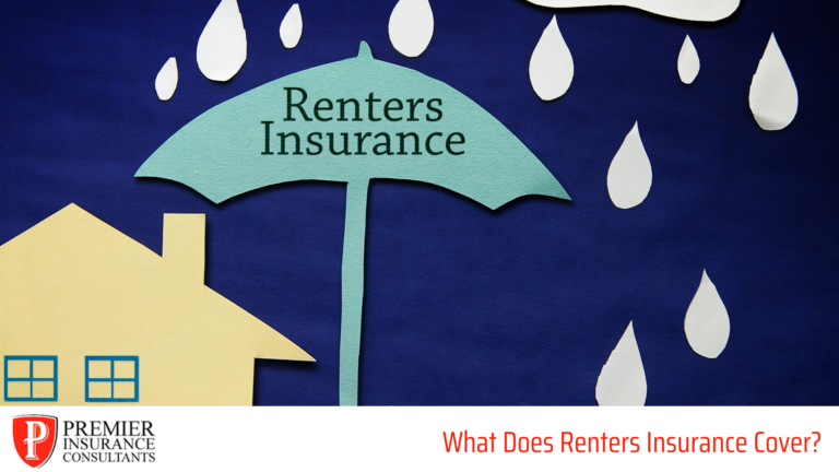 Renters Insurance | What Does It Cover? - Premier Insurance Consultants