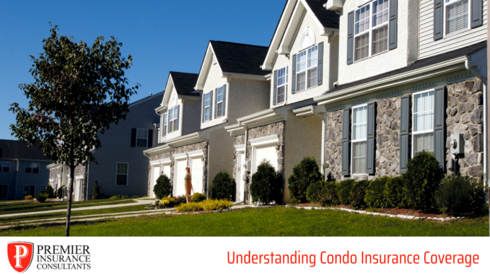 Condo Insurance Coverage - Premier Insurance Consultants