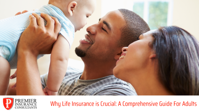 Why Life Insurance Is Crucial: A Comprehensive Guide for Adults ...