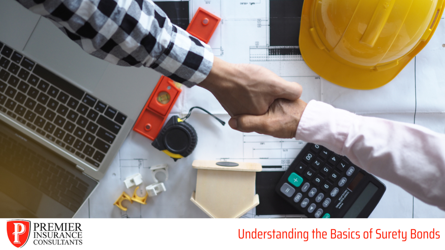 Understanding the Basics of Surety Bonds - Premier Insurance Consultants